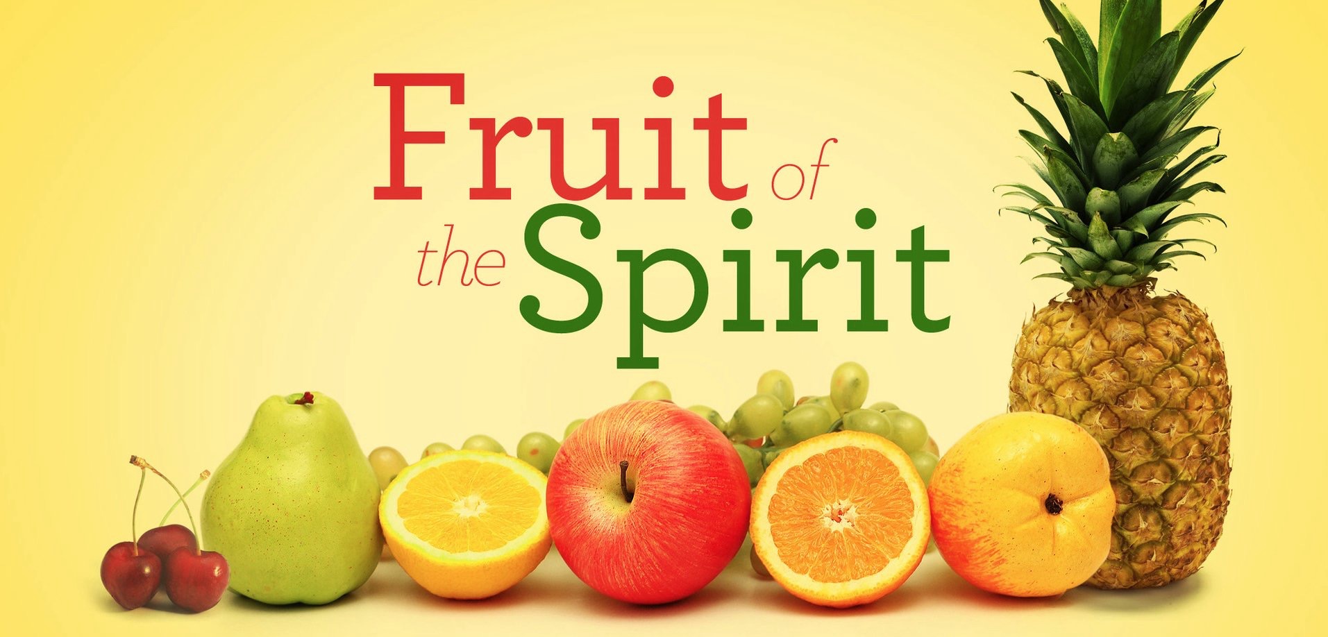 The Fruit of the Spirit: Encouraging Dependence on the Holy Spirit ...